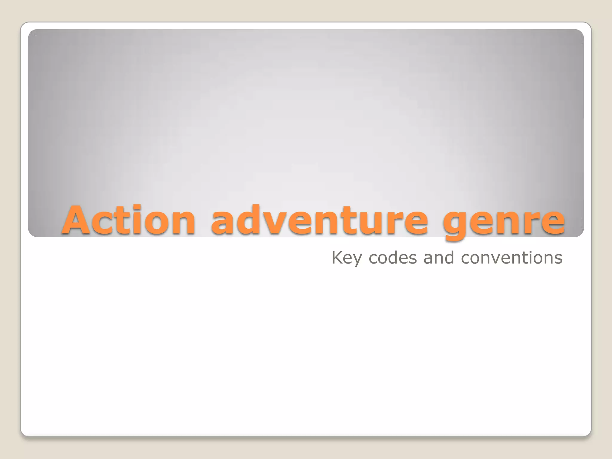 Action adventure genre | PPTX