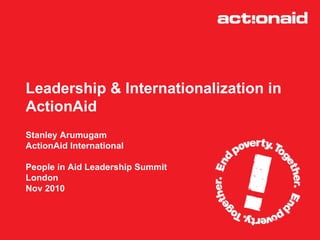 Action Aid Internationalisation Strategy People In Aid Conference | PPT