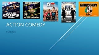 Action comedy | PPTX | Comedy | Genres