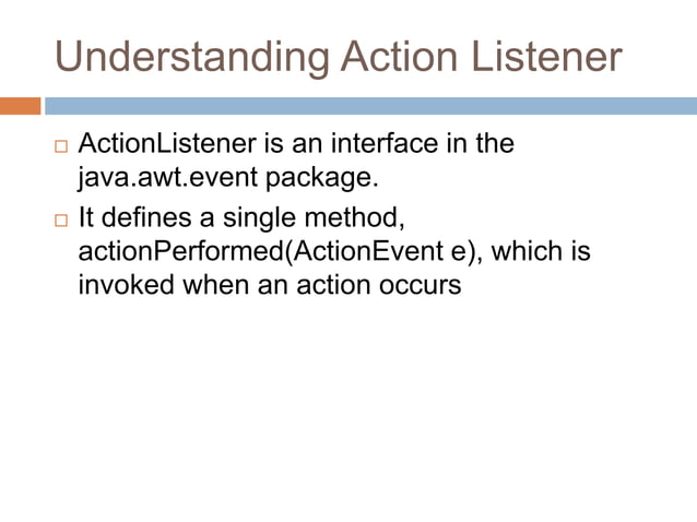 ACtionlistener in java use in discussion.pptx
