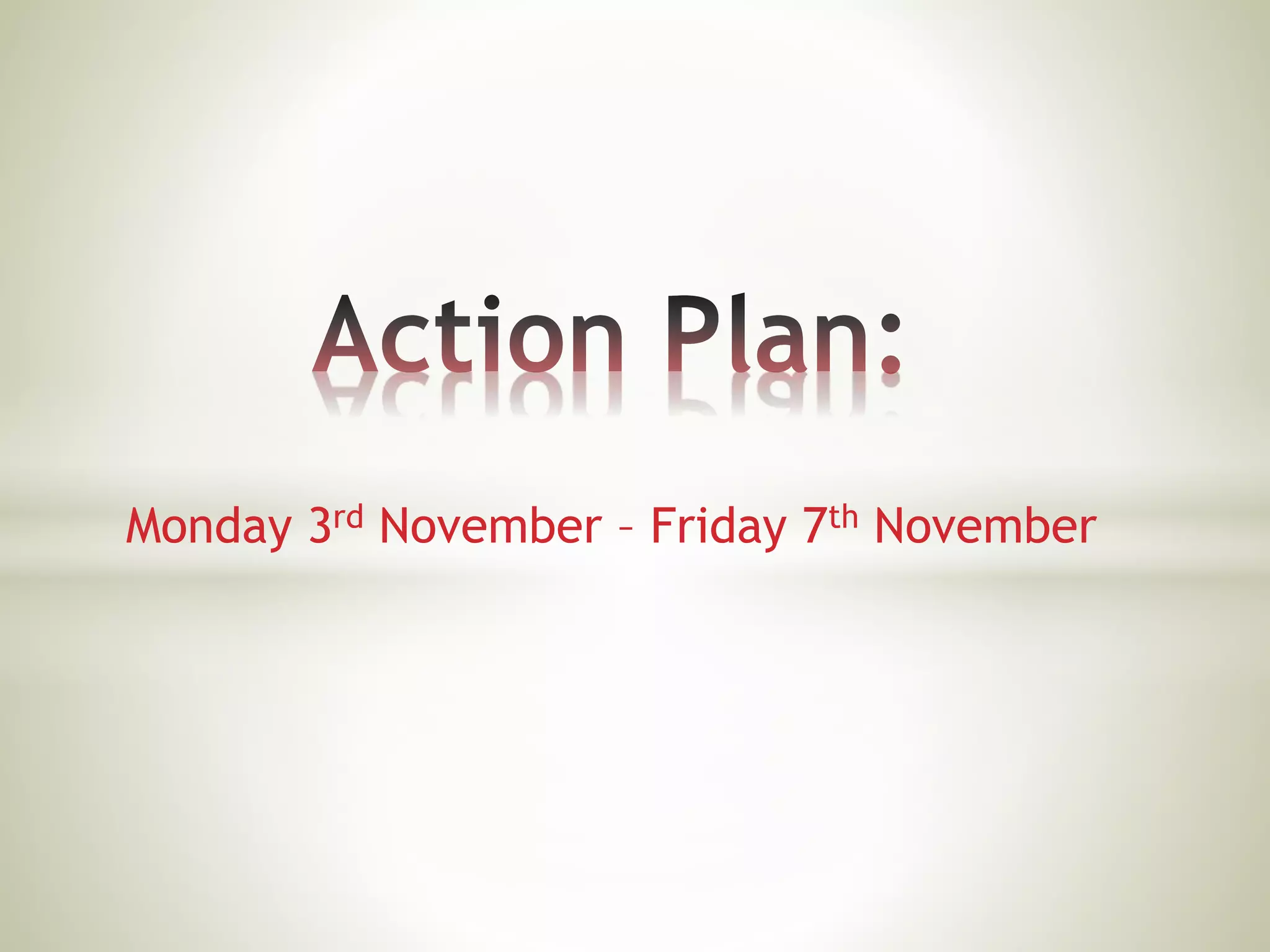 Action plan 3rd november | PPTX