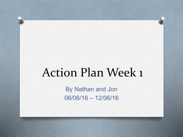 Action plan week 1 | PPTX