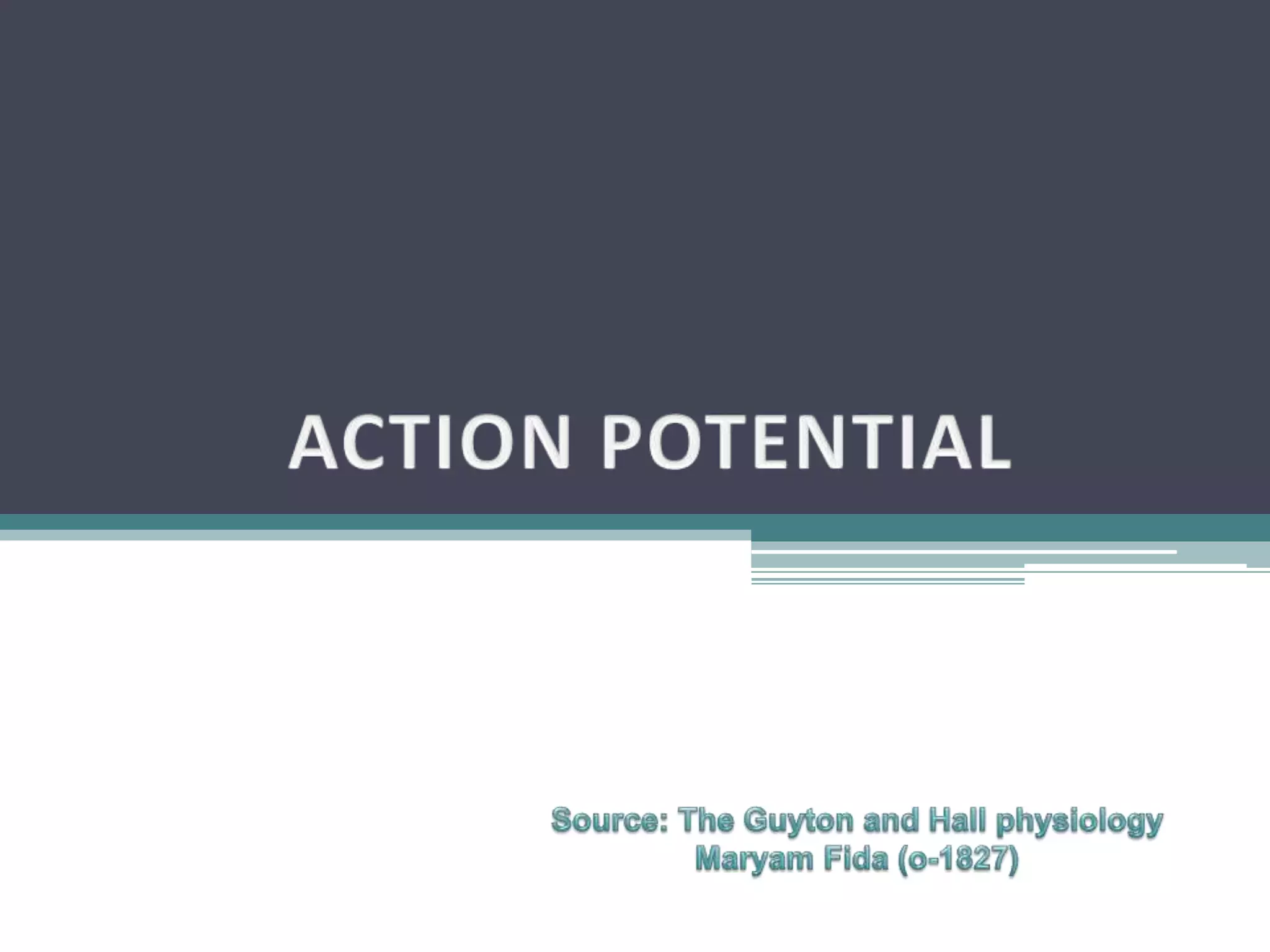 Action potential (the guyton and hall physiology) | PPT