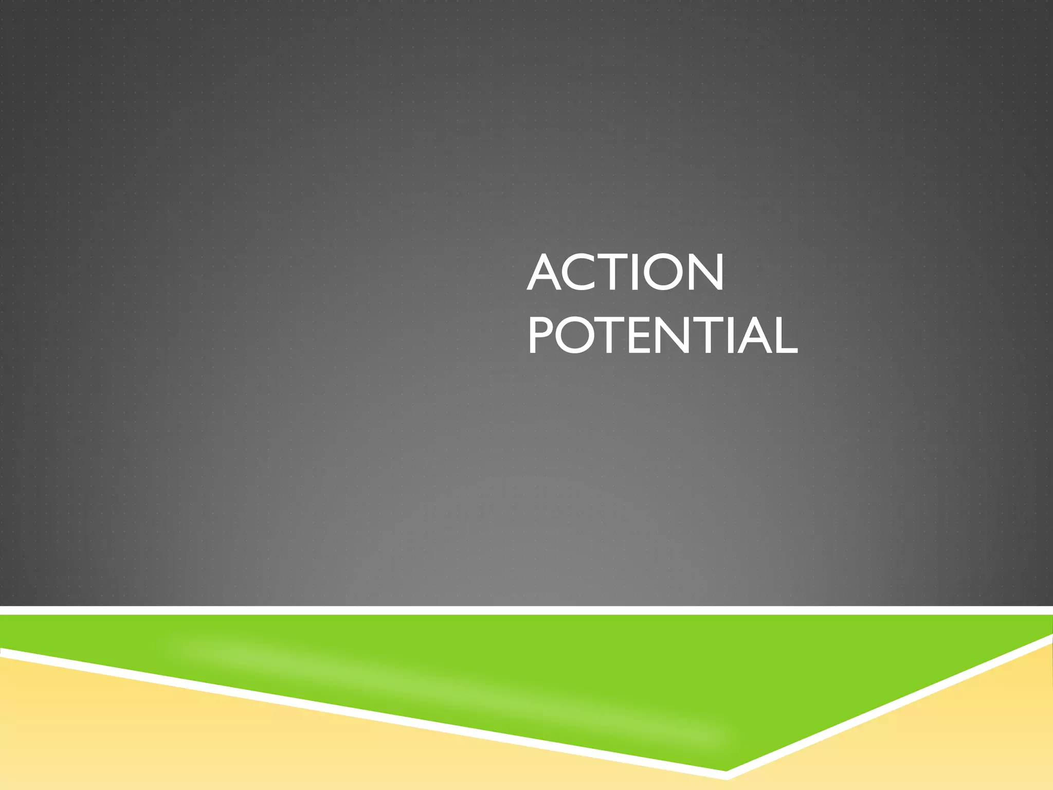 Action potential | PPT