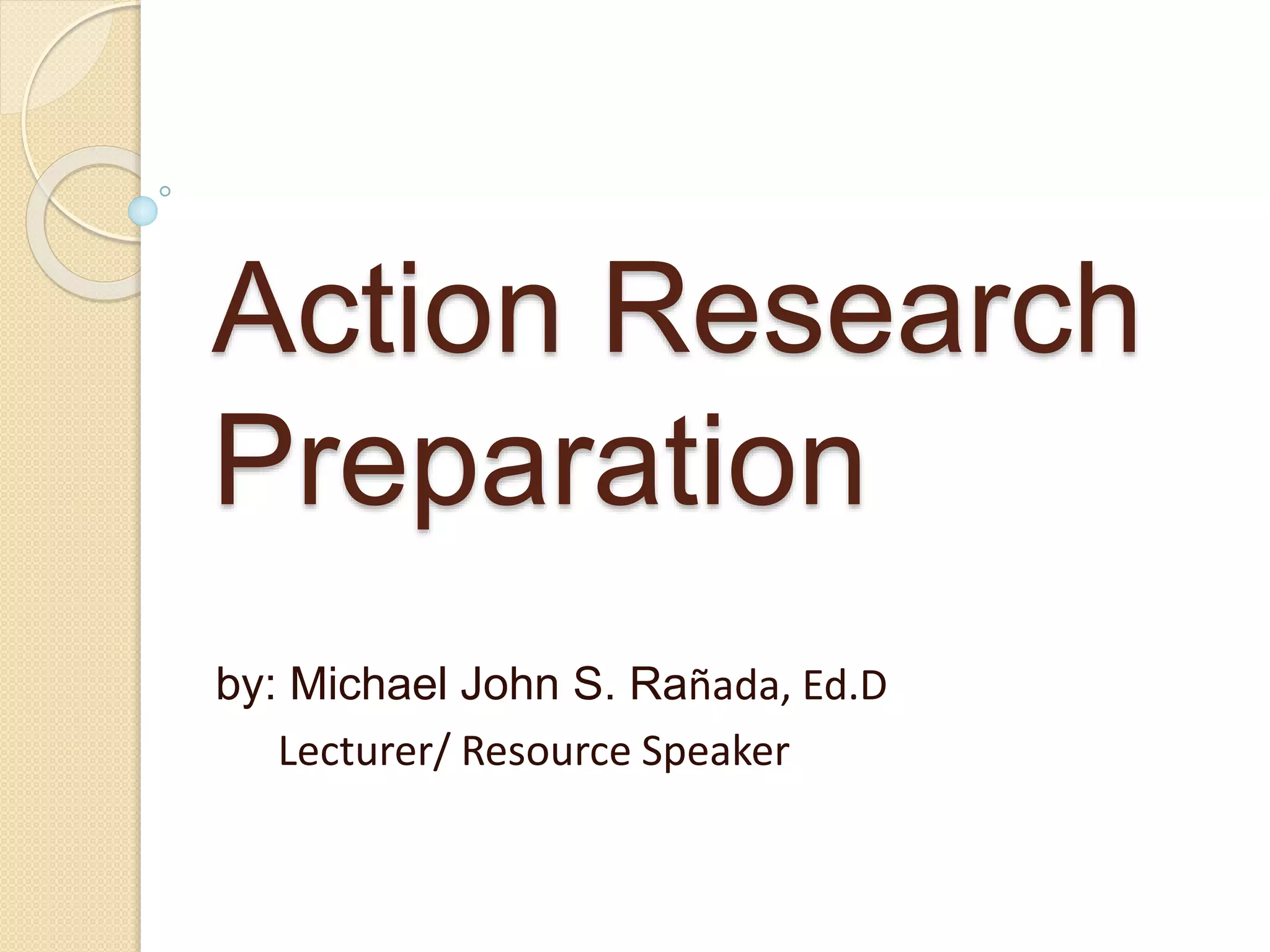 Action Research Preparation 2019-Mike R..pptx