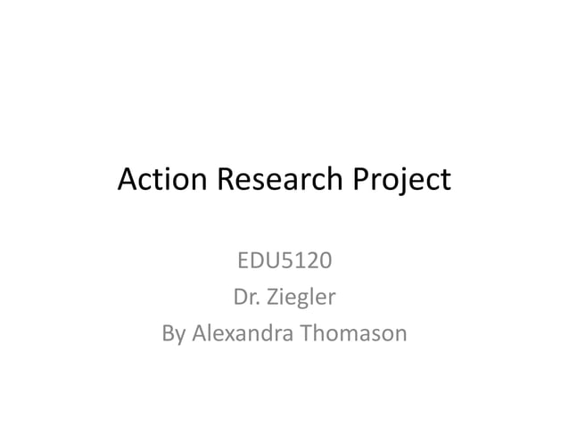 Action research project (power point presentation) | PPTX
