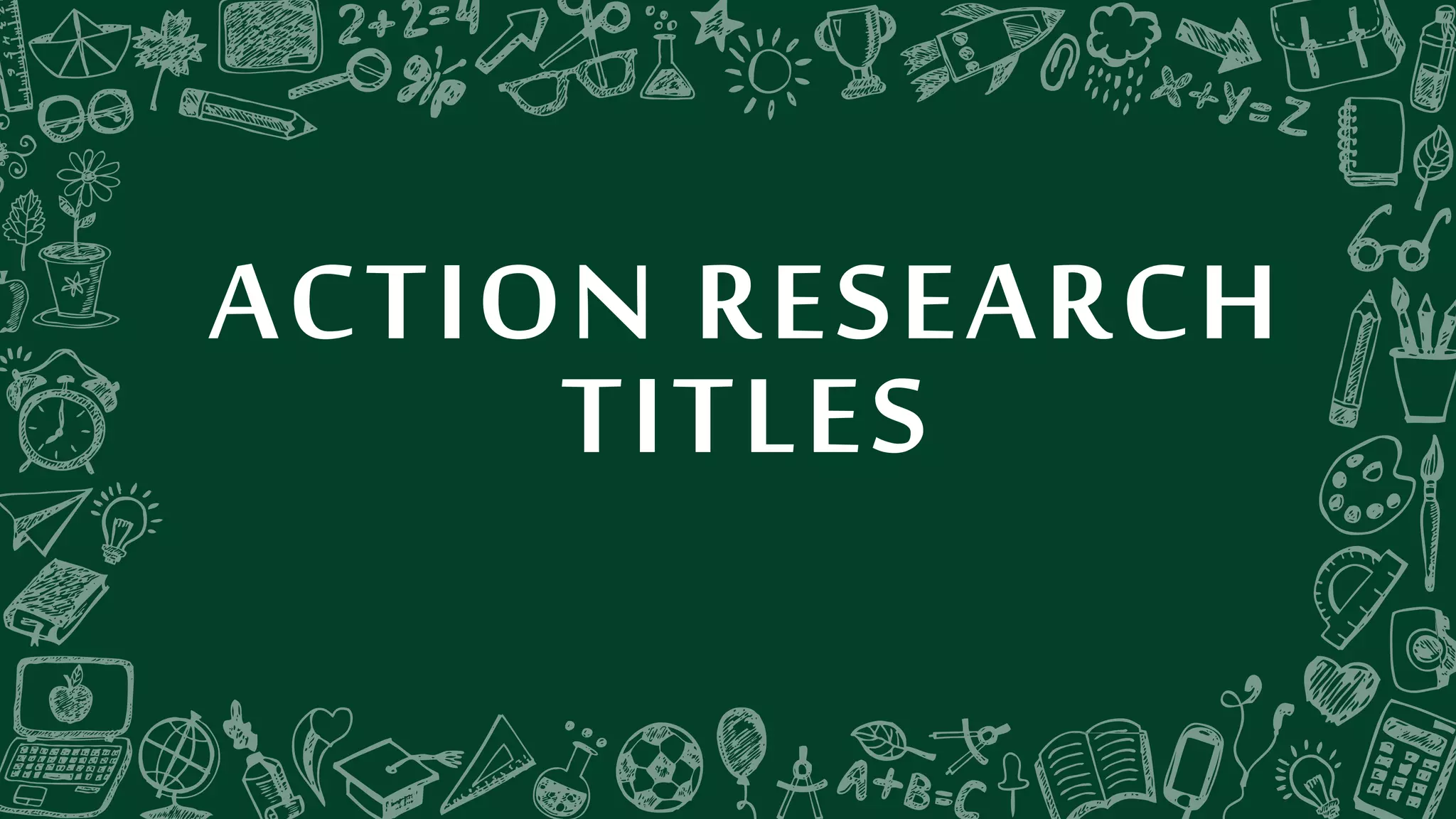 ACTION RESEARCH TITLES.pptx