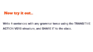 action verbs with transitive and intransitive structures | PPTX