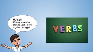 ACTION VERBS, VERBOS DE AÇÃO INGLÊS/ PORTUGUÊS | PPTX
