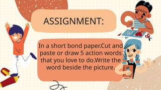 Action Words 2. for Grade 1 teaching aids | PPTX