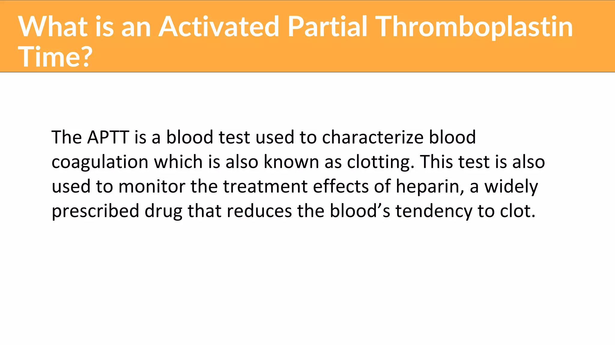 Activated Partial Thromboplastin Time(APTT) | PPTX