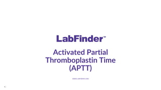 Activated Partial Thromboplastin Time(APTT) | PPTX