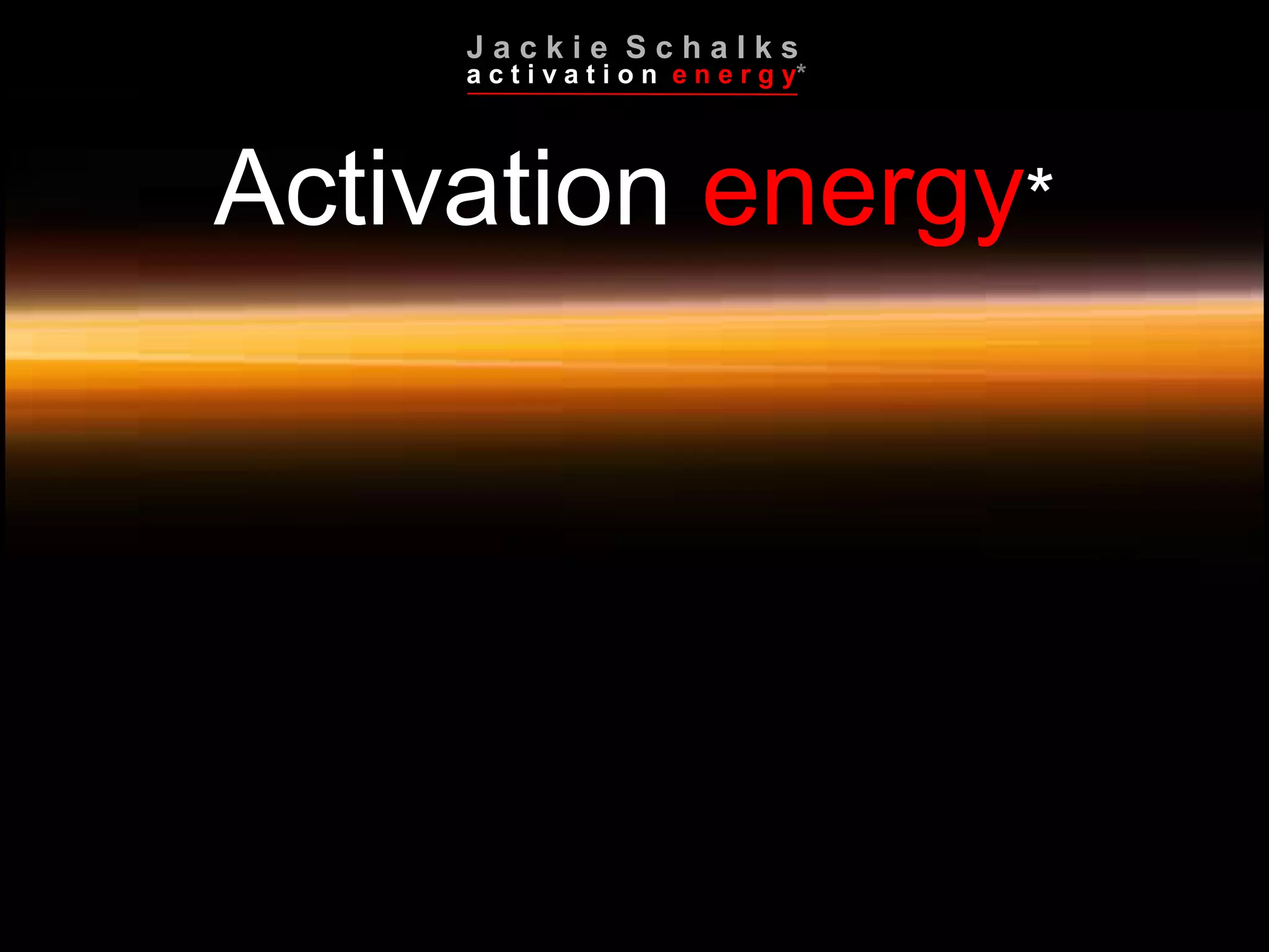 Activation Energy Webfilmpje Slideshare | PPT