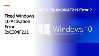 Activation Error 0xC004F211.pptx | Computing | Technology & Computing