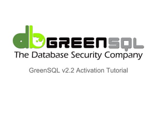 GreenSQL v2.2 Activation Tutorial | PDF