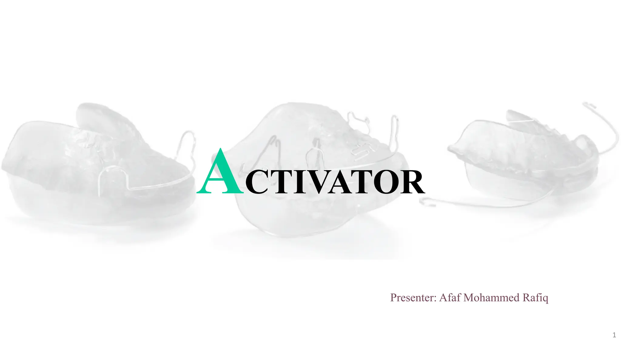 Activator- A Functional Appliance. pptx | PPTX
