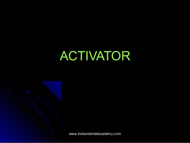 Activator and its modifications
