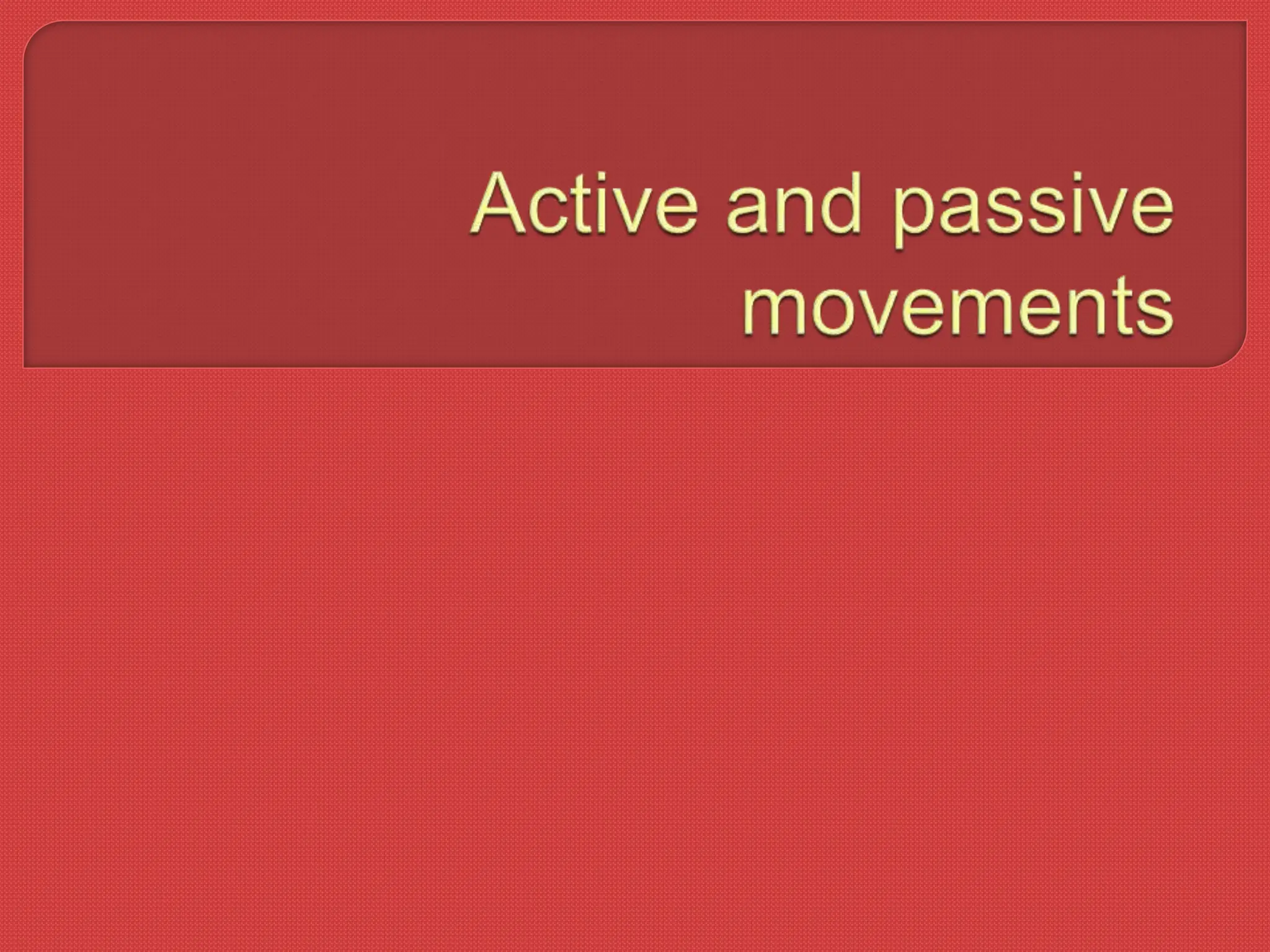 Active and Passive movements in joints.pptx