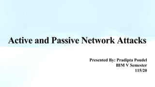 Active and Passive Network Attacks | PPTX