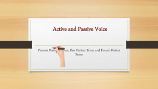 Active and passive voice - perfect tenses | PPTX