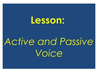 English 9 Active and Passive Voice a powerpoint presentation. | PPTX