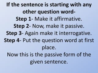 Active and passive voice( Interrogative Sentence) | PPTX