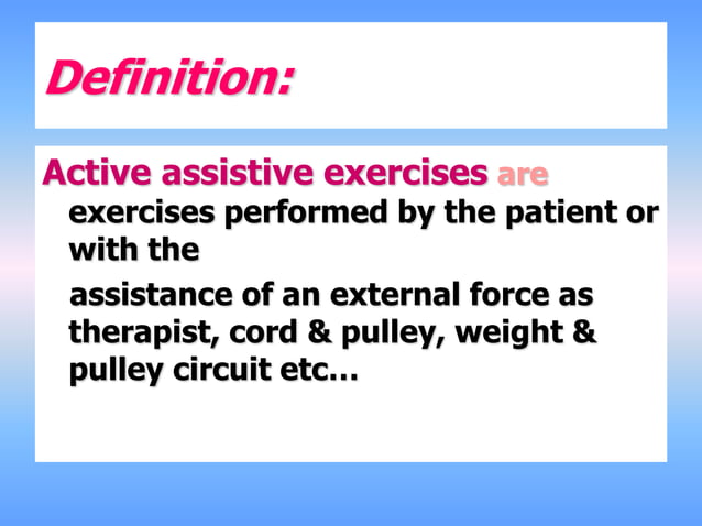 Active assisted exercise.ppt | Physical Therapy | Wellness