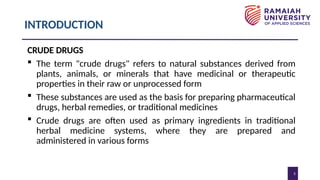 ACTIVE CONSTITUENT OF CERTAIN CRUDE DRUGS USED IN INDIGENOUS SYSTEM-1.pptx