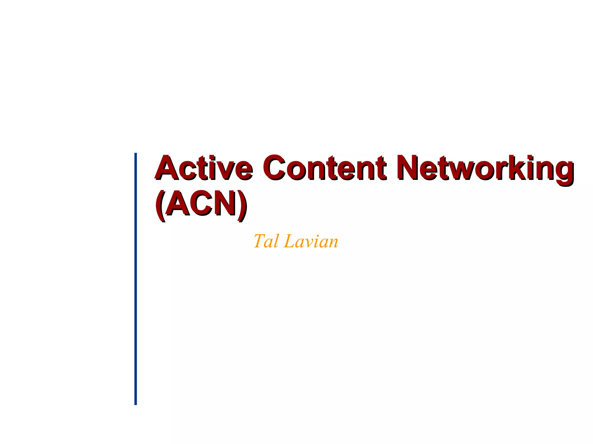 Active Content Networking(ACN) | PPT | Computer Networking | Computing