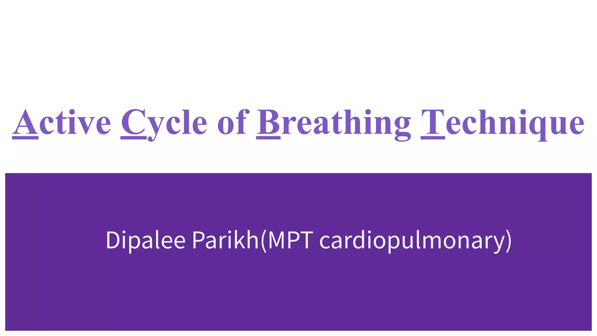 Active cycle of breathing technique | PDF