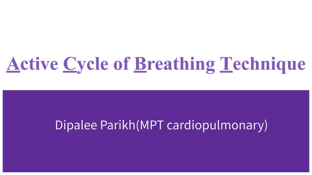Active cycle of breathing technique | PDF | Lung and Respiratory Health ...