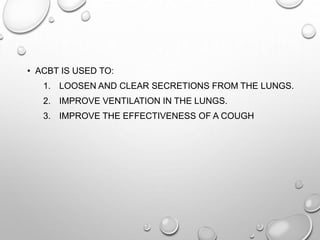 Active Cycle of Breathing Technique (ACBT) | PPTX