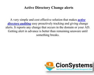 Active Directory Change alerts, cionsystems.pptx