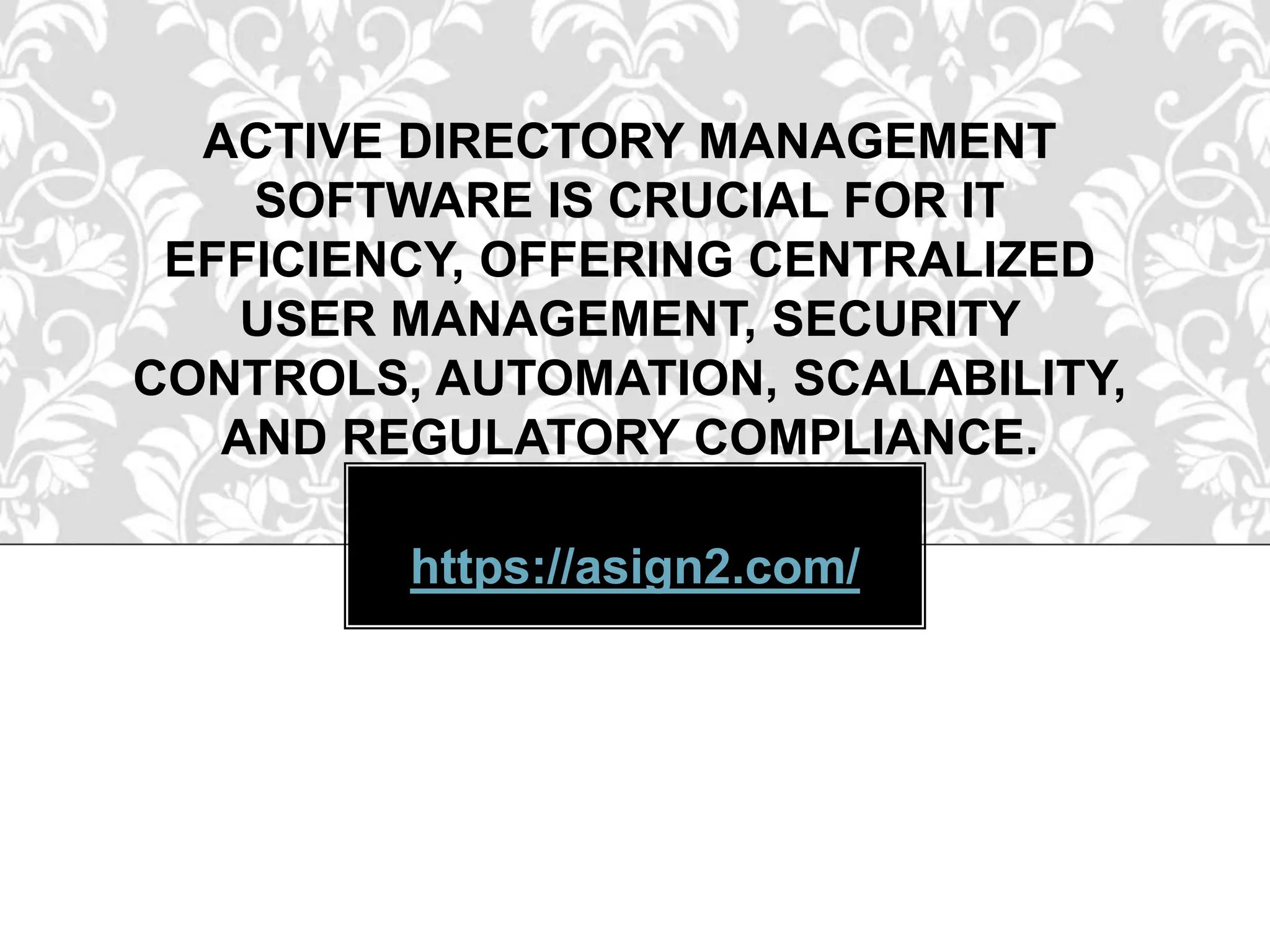 The Key To It Efficiency Active Directory Management Software Explained Pptx