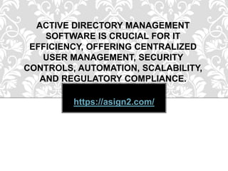 The Key to IT Efficiency: Active Directory Management Software Explained | PPTX