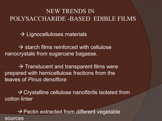 Active edible films - An emerging trend in Food Packing technology | PPTX
