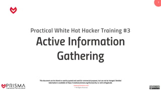 Practical White Hat Hacker Training - Active Information Gathering | PPT