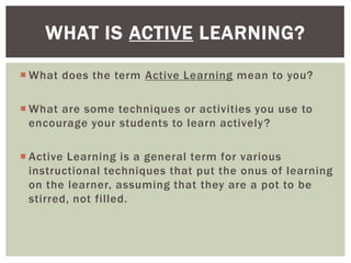 Active Learning through Listening and Questioning | PPTX