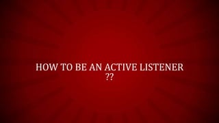 Active listening | PPTX