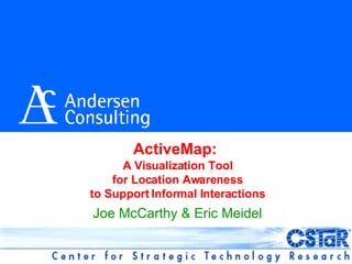 ActiveMap: A Visualization Tool for Location Awareness to Support ...