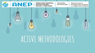 ACTIVE METHODOLOGIES for 1st 2nd 3rd 4th | PPT