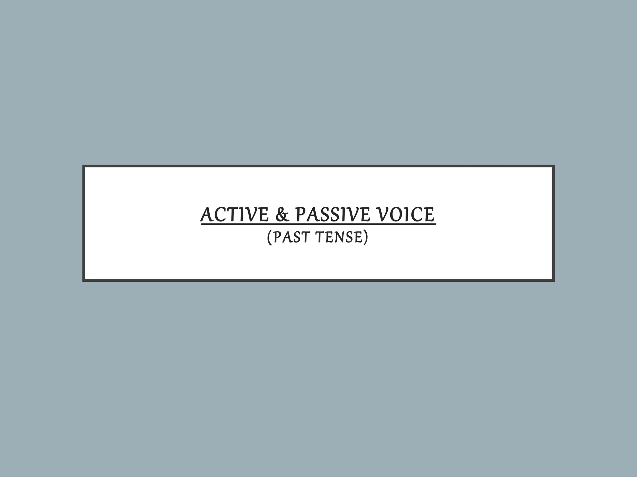 Active & Passive voice ( Past tense) group 1.pptx