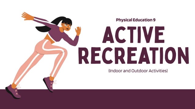 ACTIVE RECREATION.pptx | Fitness and Exercise | Healthy Living