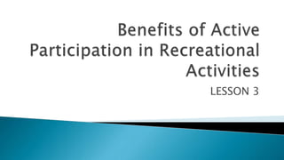 Active recreation, benefits | PPTX