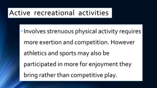 ACTIVE RECREATION PE10 Q2.pptx For learners | PPTX