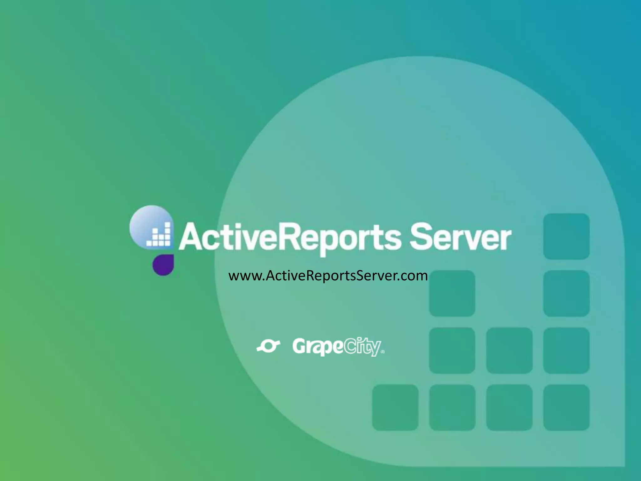 Introduction to ActiveReports Server by GrapeCity | PPTX