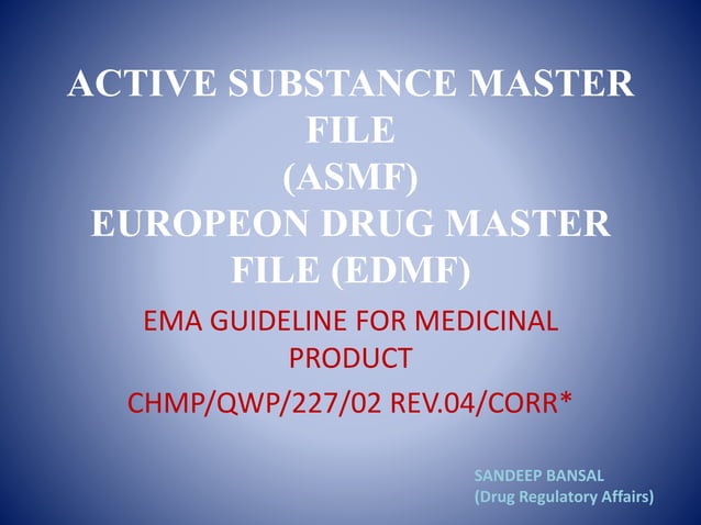 ACTIVE SUBSTANCE MSTER FILE (ASMF) eMA | PPTX