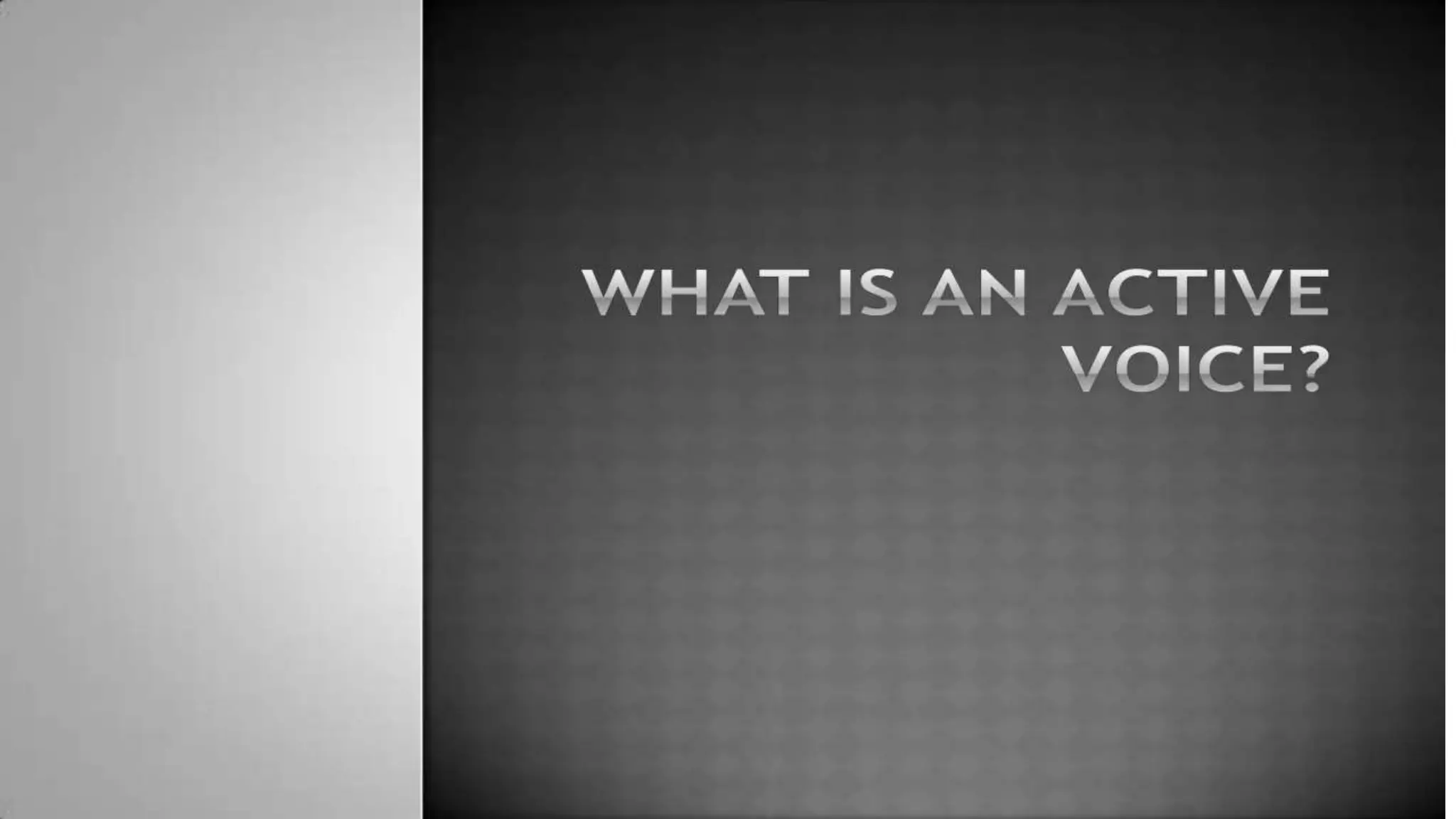 ACTIVE VOICE AND PASSIVE VOICE Grade 9.pptx