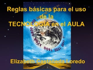 Reglas básicas para el uso de la tecnología en el aula | PPT