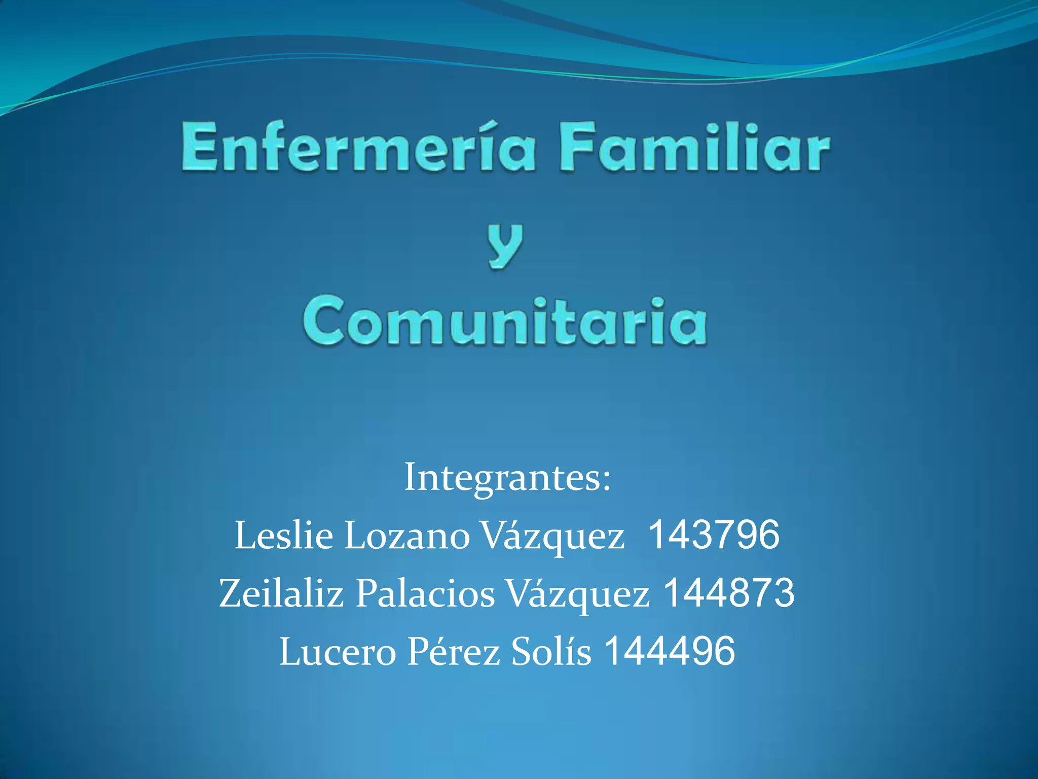 Enfermeria Familiar y Comunitaria | PPT Enfermeria Familiar y Comunitaria | PPT